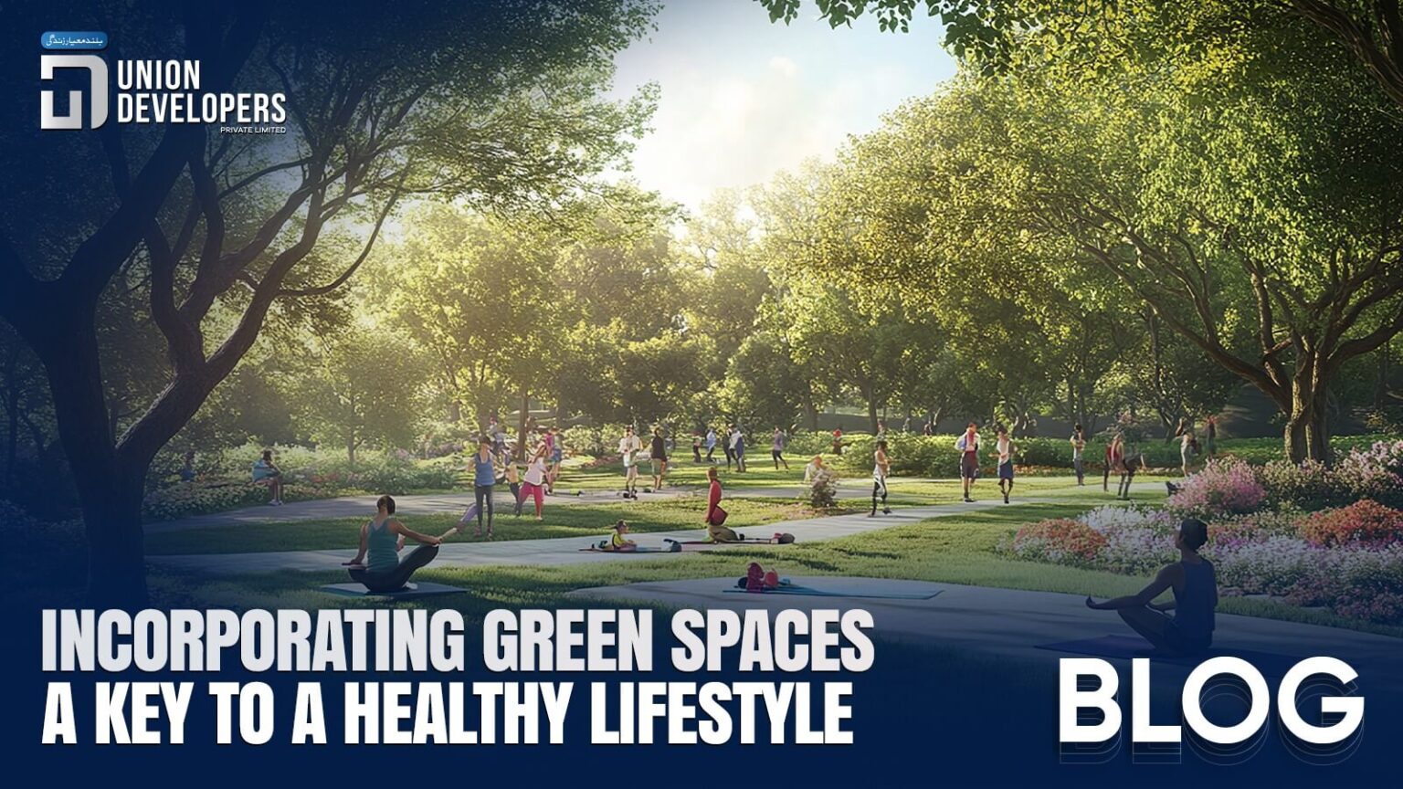 Incorporating Green Spaces: A Key To A Healthy Lifestyle
